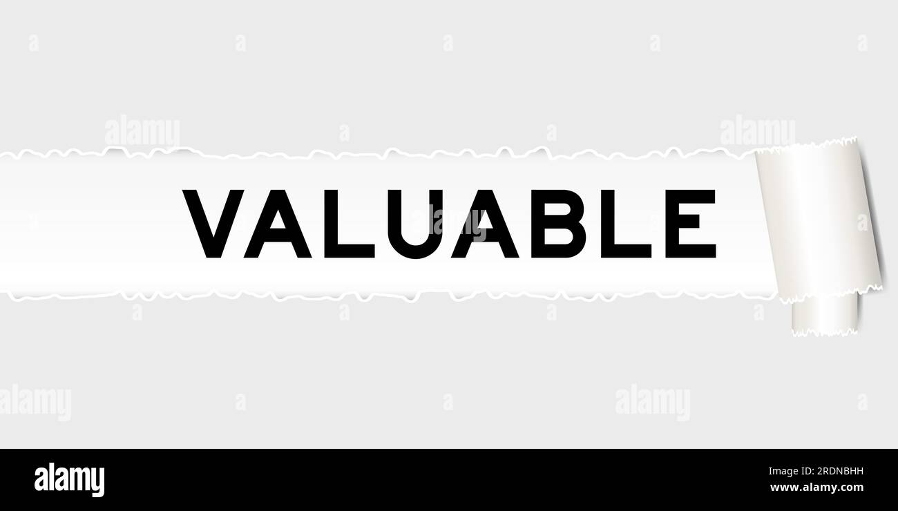 Ripped gray paper background that have word valuable under torn part ...