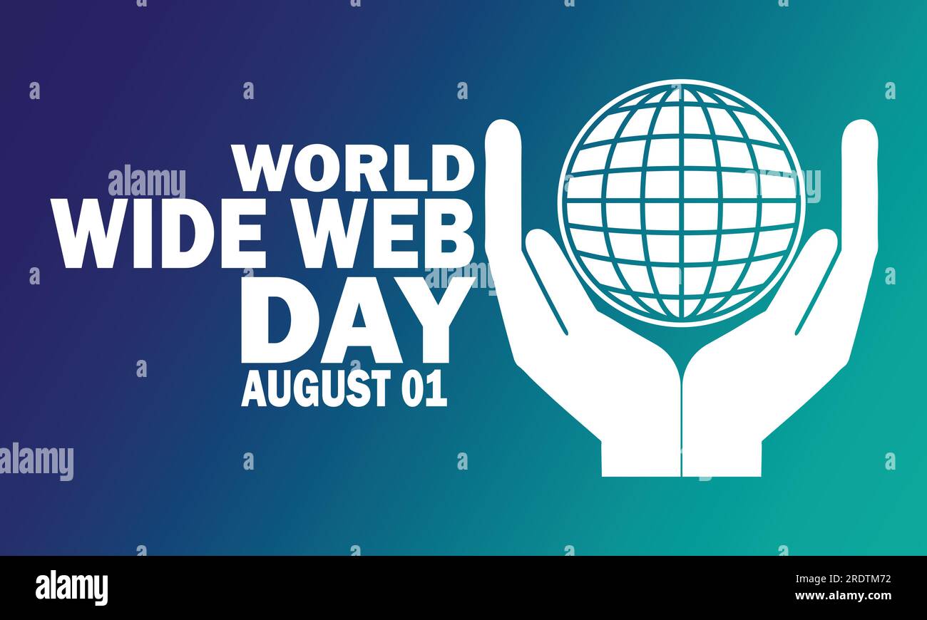 World Wide Web Day Vector Illustration. August 01. Suitable for ...