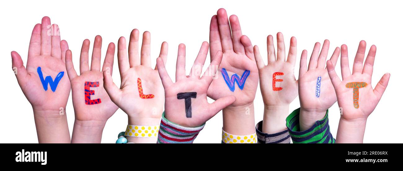 Children Hands Building Word Weltweit Means Worldwide. White Background ...