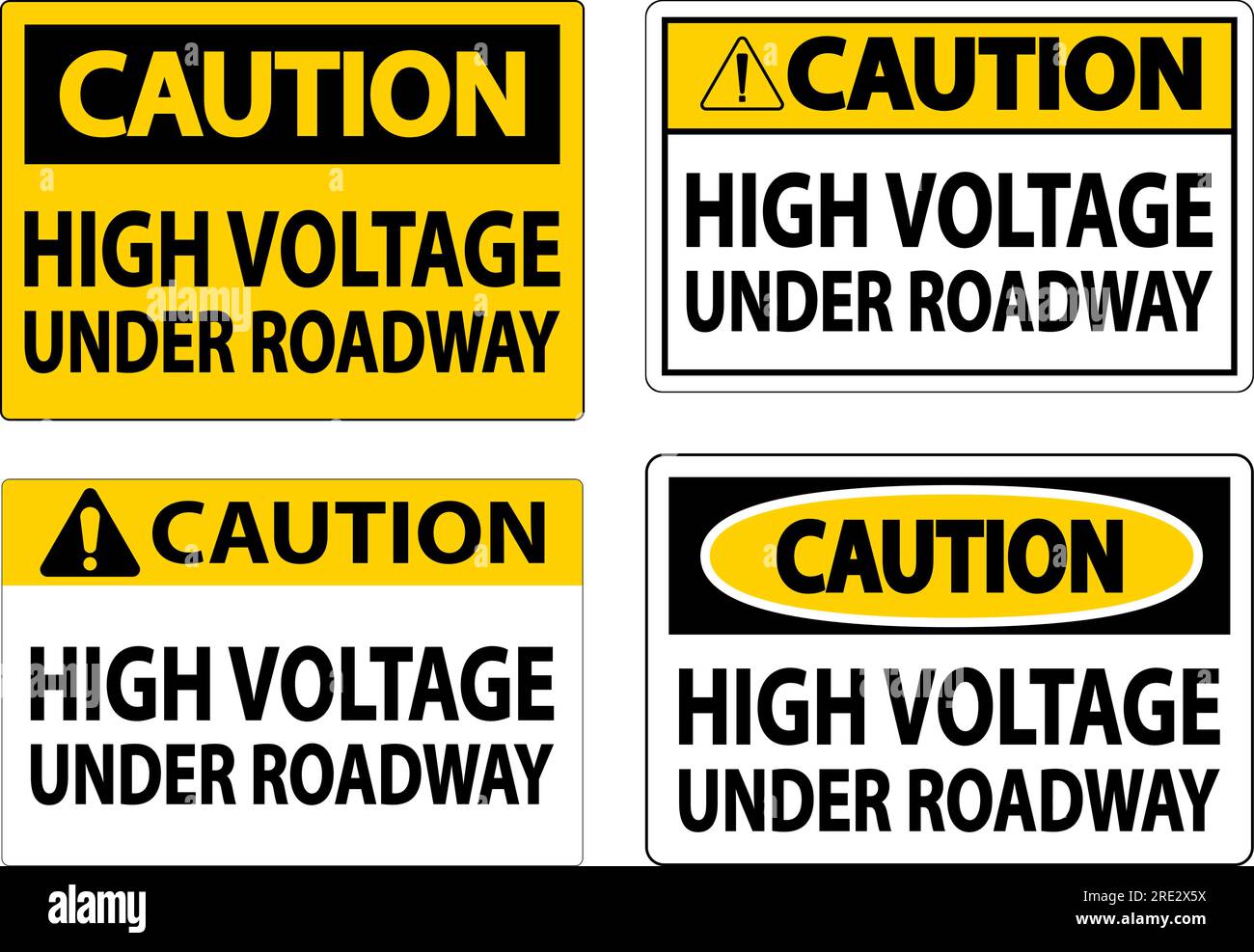 Caution Sign High Voltage Under Roadway Stock Vector Image & Art - Alamy