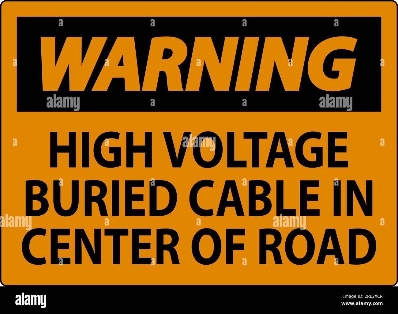 Warning Sign High Voltage Buried Cable In Center Of Road Stock Vector ...
