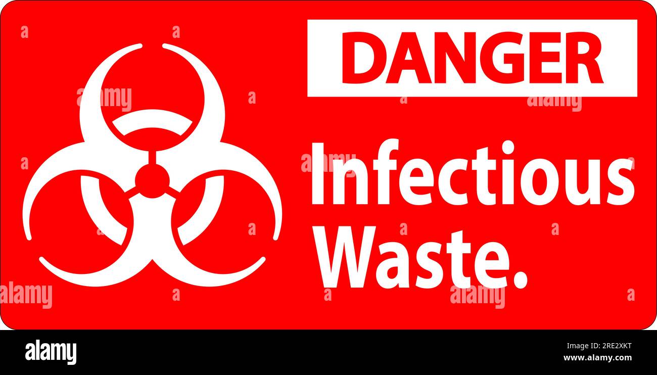 Danger Label Infectious Waste Sign Stock Vector Image & Art - Alamy
