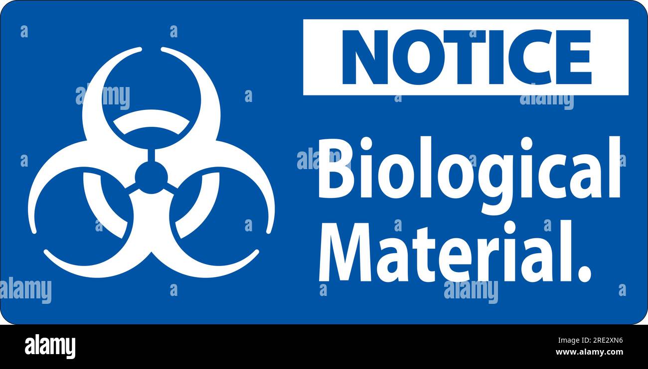 Notice Label Biological Material Sign Stock Vector Image & Art - Alamy