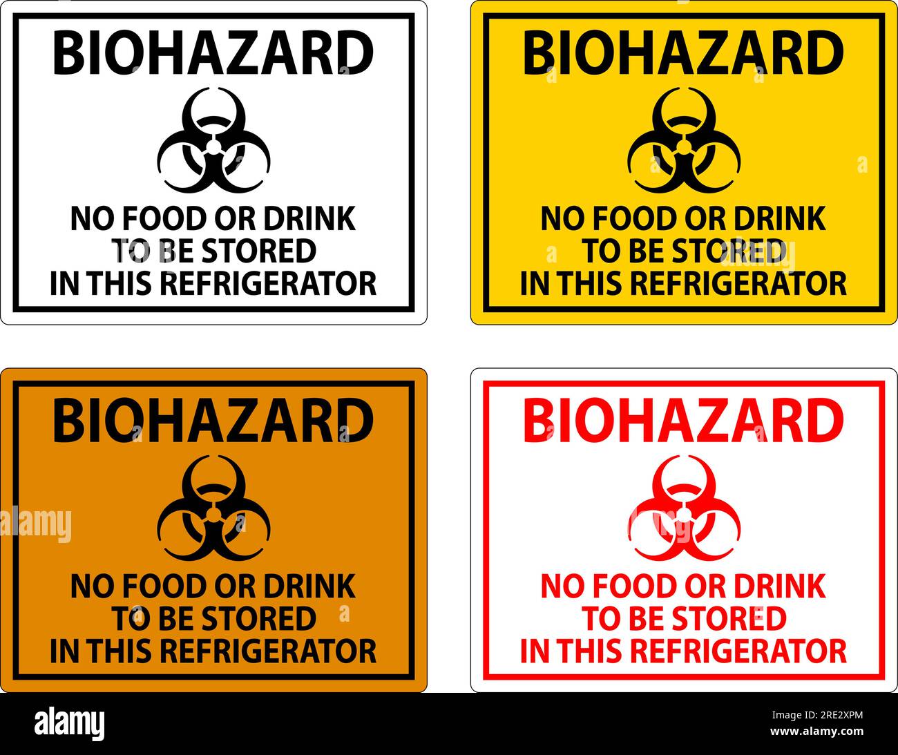 Biohazard Sign No Food Or Drink To Be Stored In This Refrigerator Stock ...