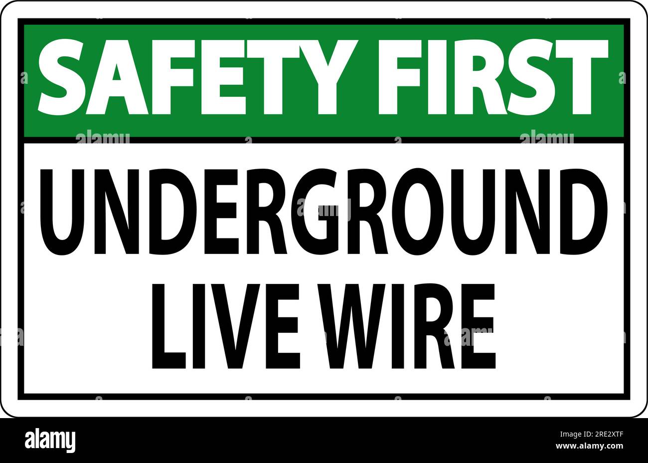 Safety First Sign, Underground Live Wire Stock Vector Image & Art - Alamy