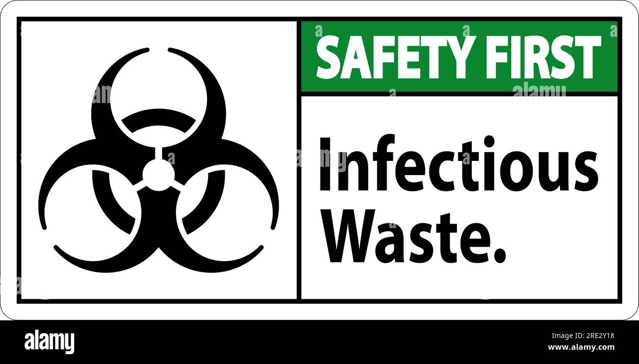 Safety First Label Infectious Waste Sign Stock Vector Image & Art - Alamy
