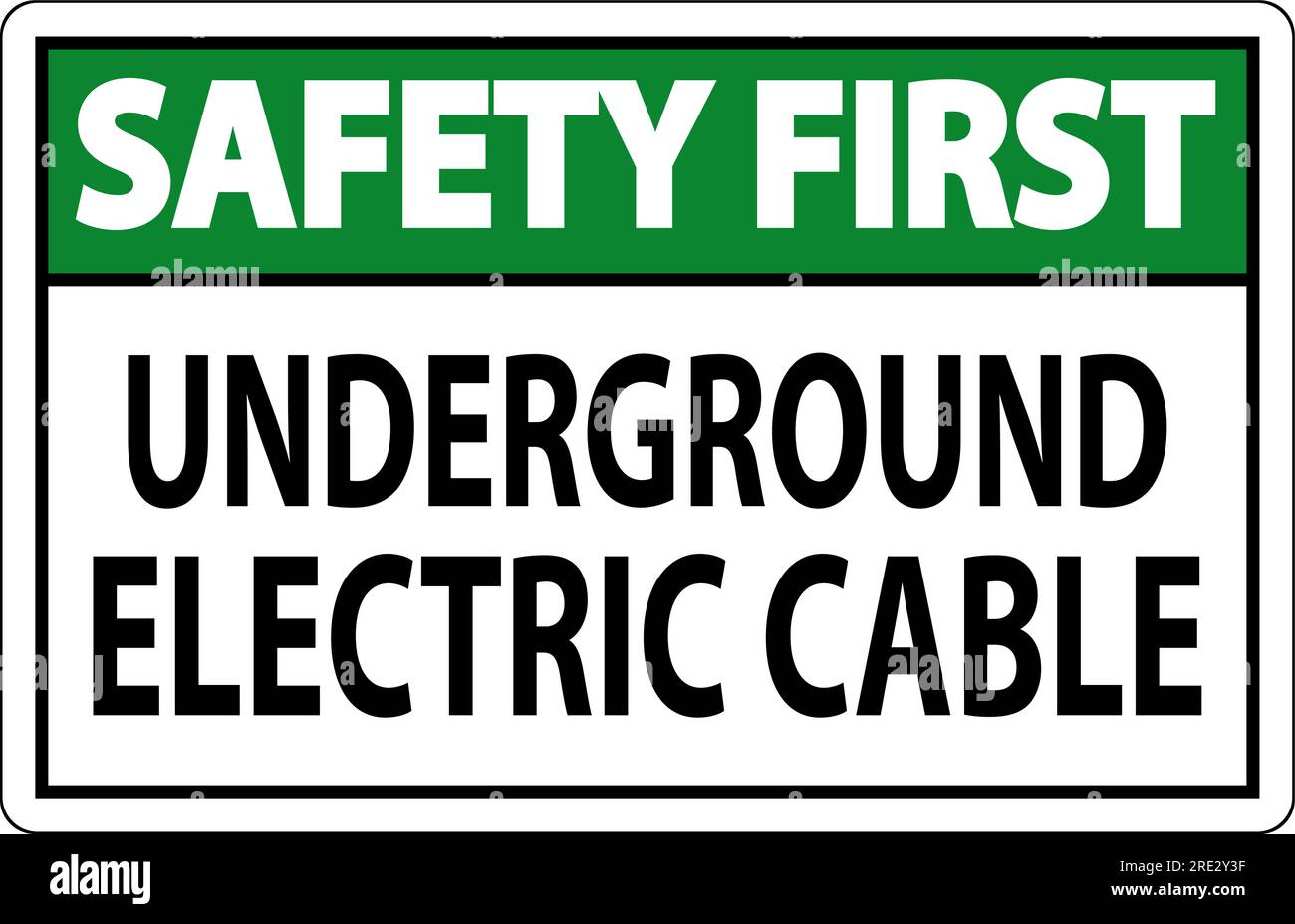 Safety First Sign, Underground Electric Cable Stock Vector Image & Art ...