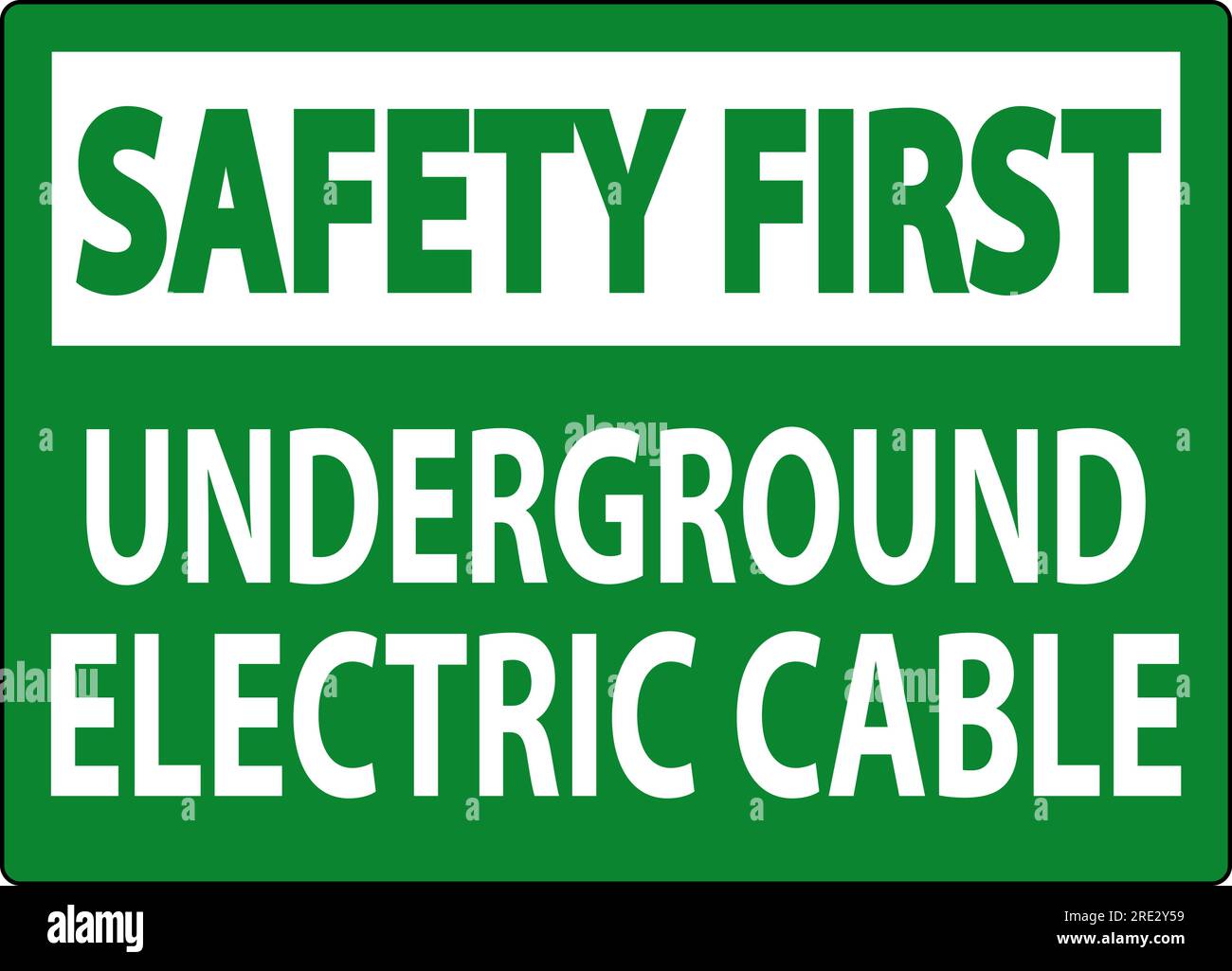 Safety First Sign, Underground Electric Cable Stock Vector Image & Art ...