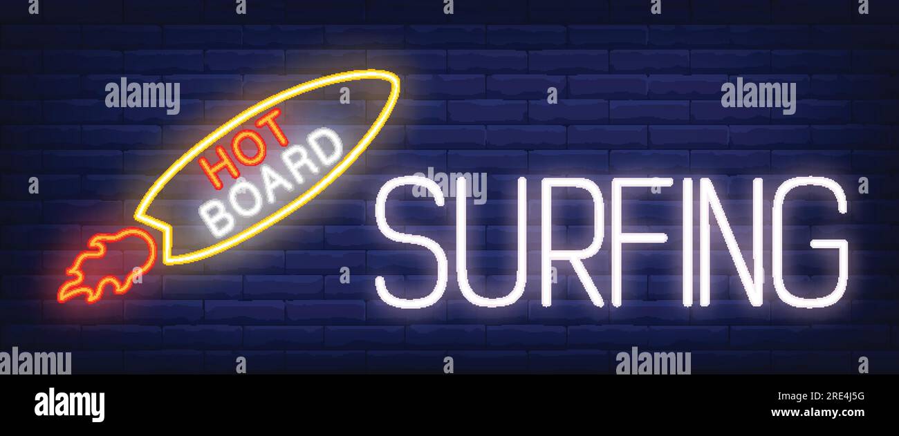 Surfing neon sign. Surfboard with hot board lettering Stock Vector ...