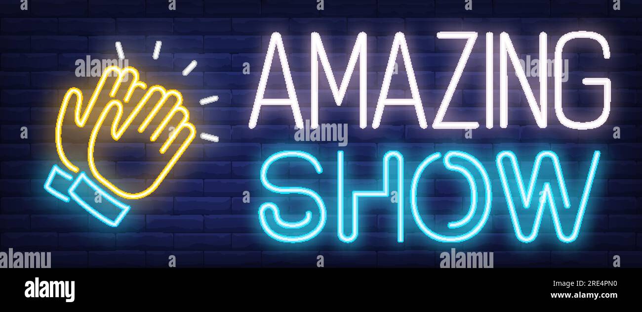 Amazing show neon sign. Clapping hands on brick background Stock Vector ...