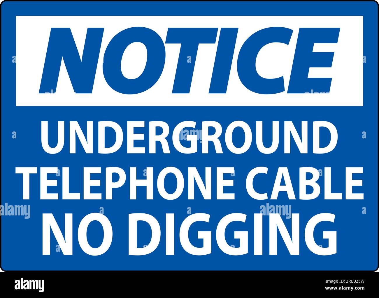 Notice Sign, Underground Telephone Cable No Digging Stock Vector Image ...