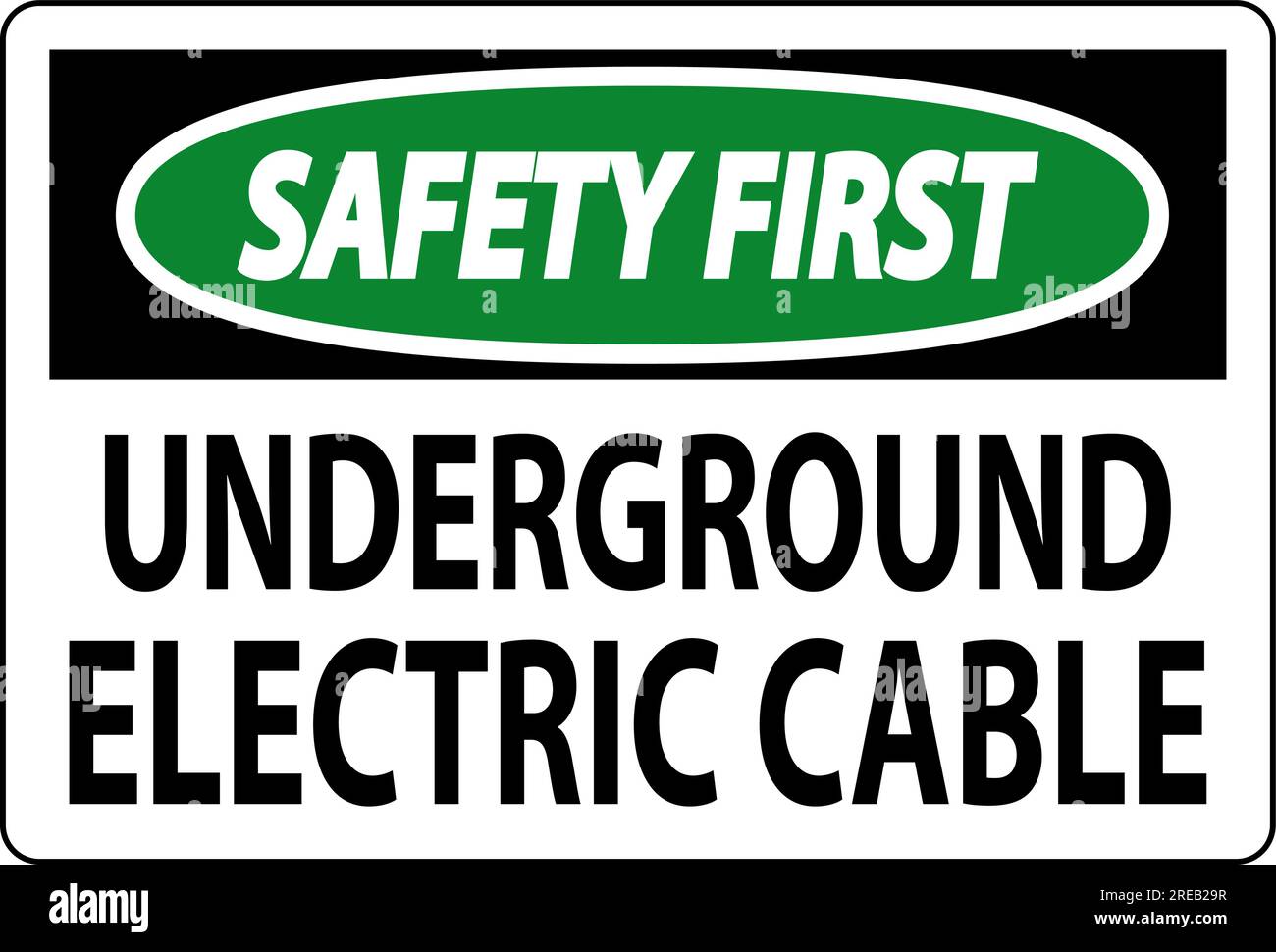 Safety First Sign, Underground Electric Cable Stock Vector Image & Art ...