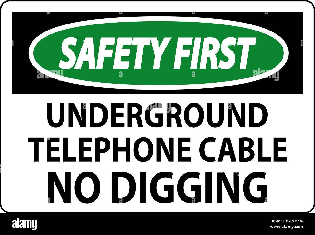 Safety First Sign, Underground Telephone Cable No Digging Stock Vector ...