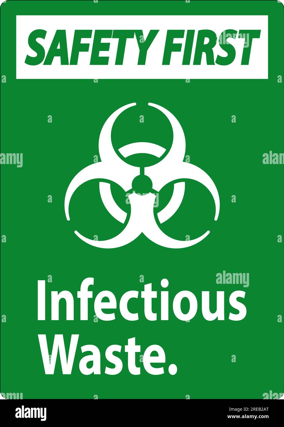 Safety First Label Infectious Waste Sign Stock Vector Image & Art - Alamy