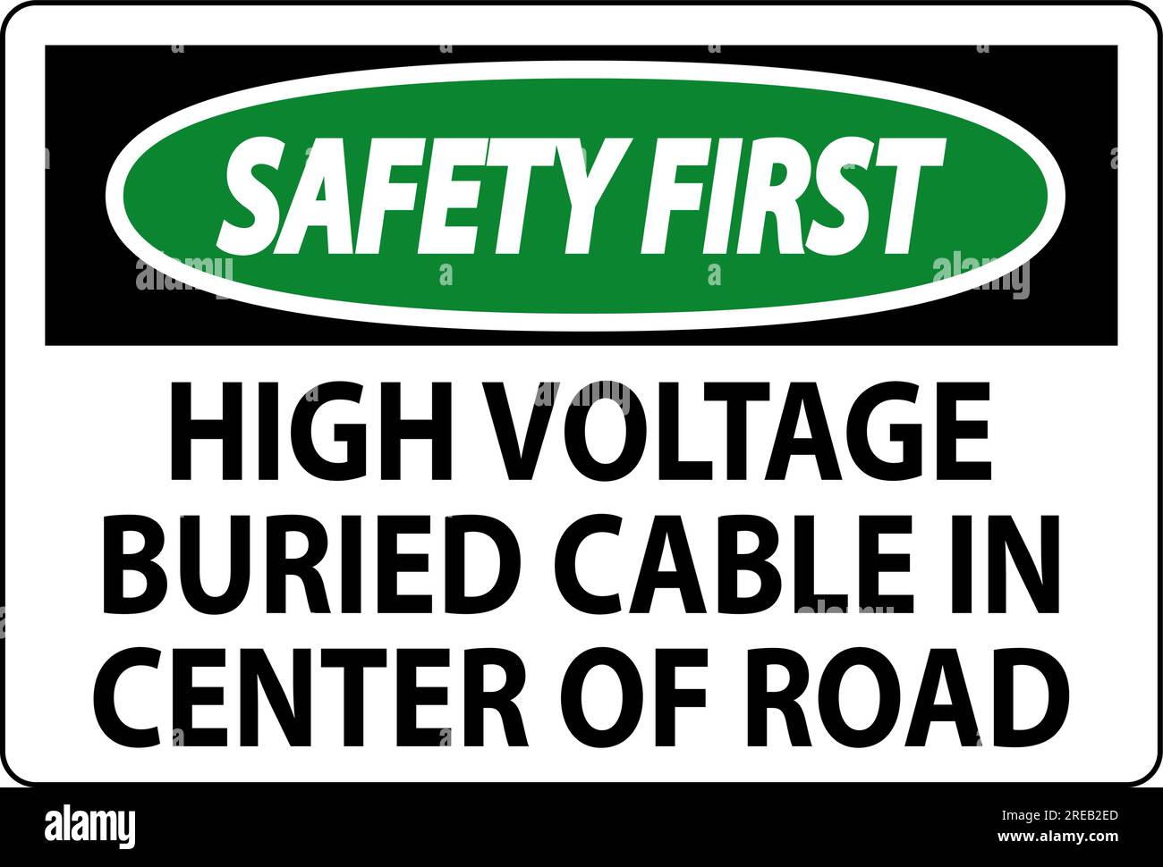 Safety First Sign High Voltage Buried Cable In Center Of Road Stock ...