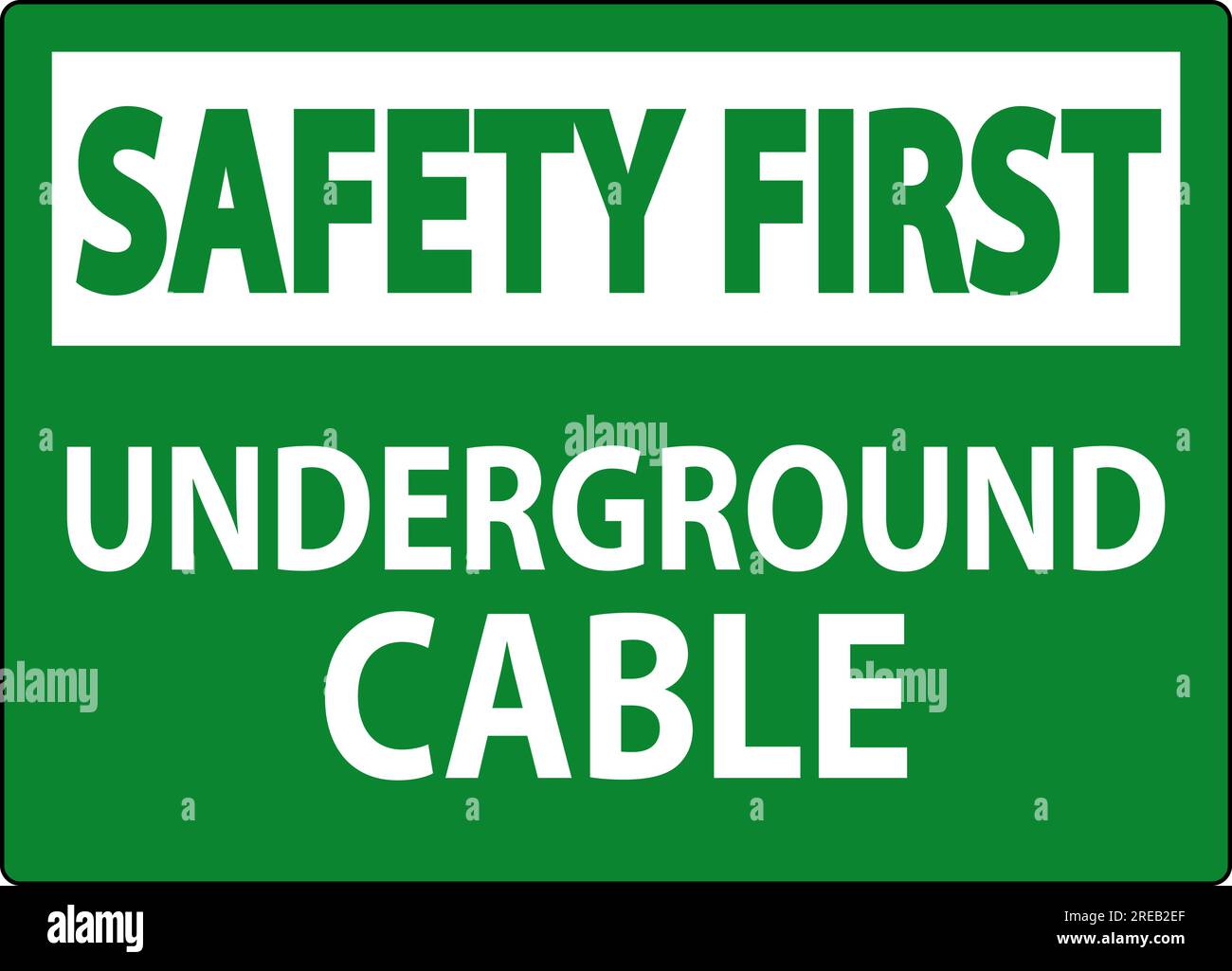 Safety First Sign, Underground Cable Stock Vector Image & Art - Alamy