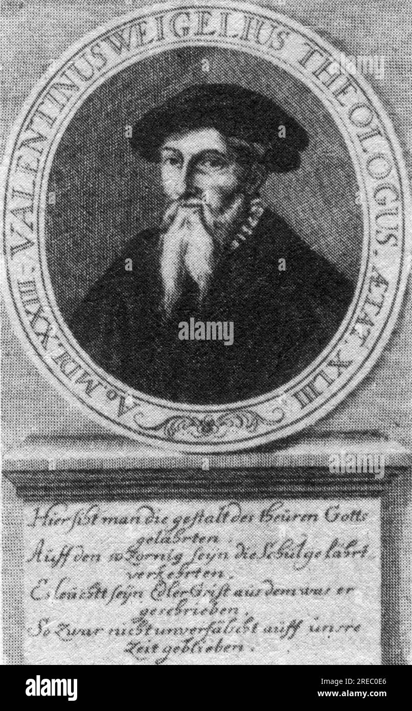 Weigel, Valentin, 7.8.1533 - 10.6.1588, German theologian and author ...