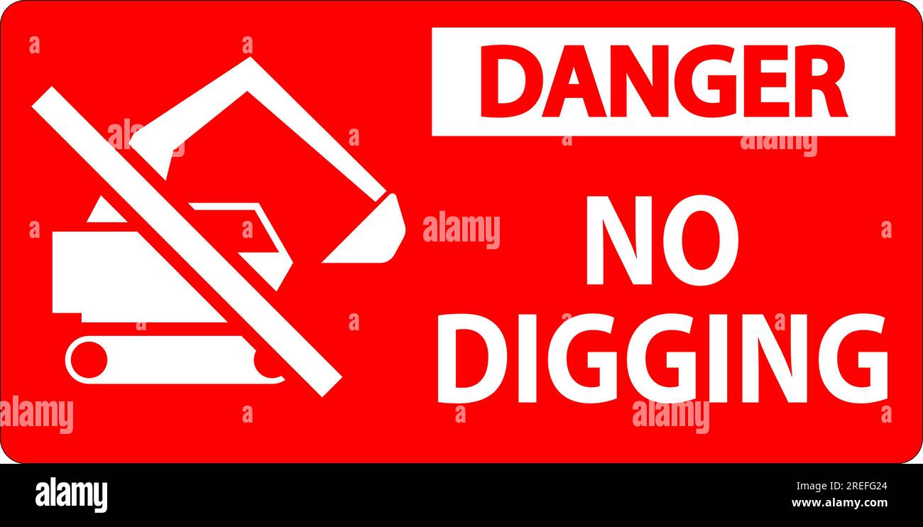 Danger Sign, No Digging Sign Stock Vector Image & Art - Alamy
