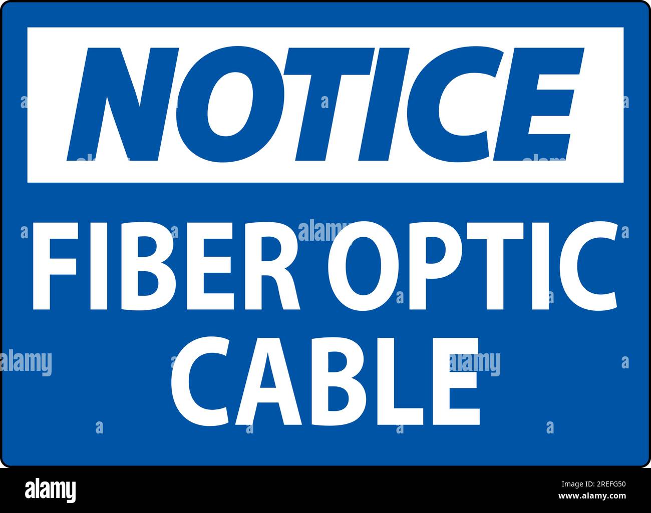 Notice Sign, Fiber Optic Cable Sign Stock Vector Image & Art - Alamy