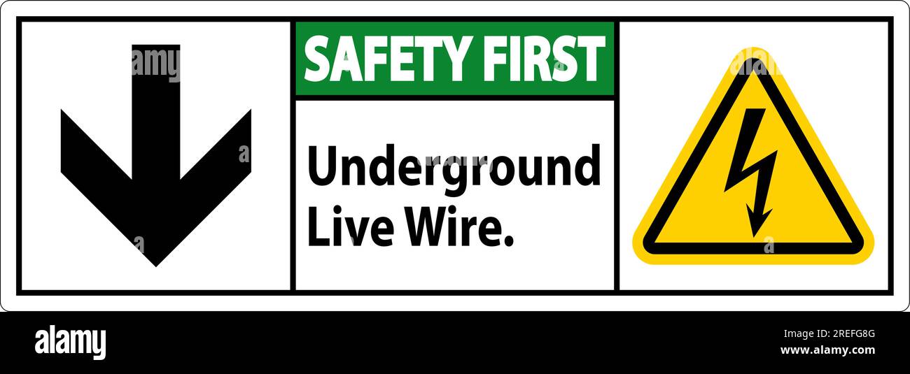 Safety First Sign, Underground Live Wire Stock Vector Image & Art - Alamy
