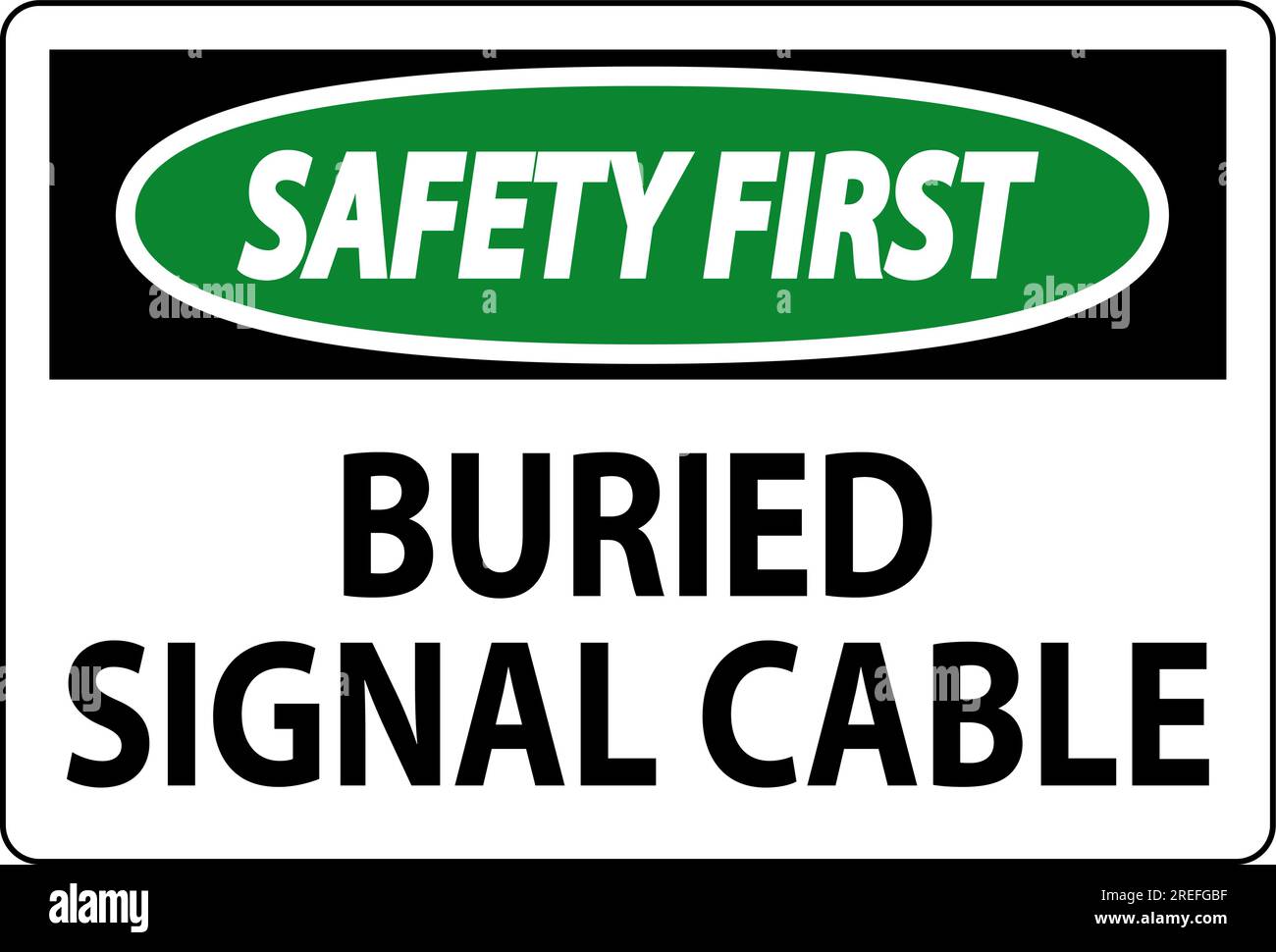 Safety First Sign, Buried Signal Cable Sign Stock Vector Image & Art ...