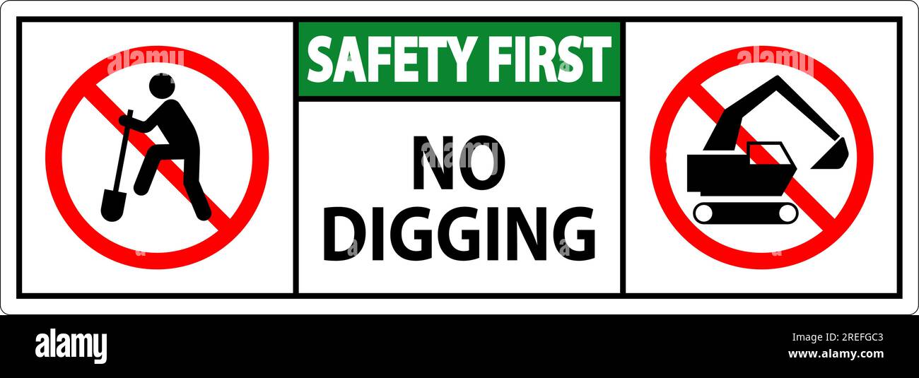 Safety First Sign, No Digging Sign Stock Vector Image & Art - Alamy