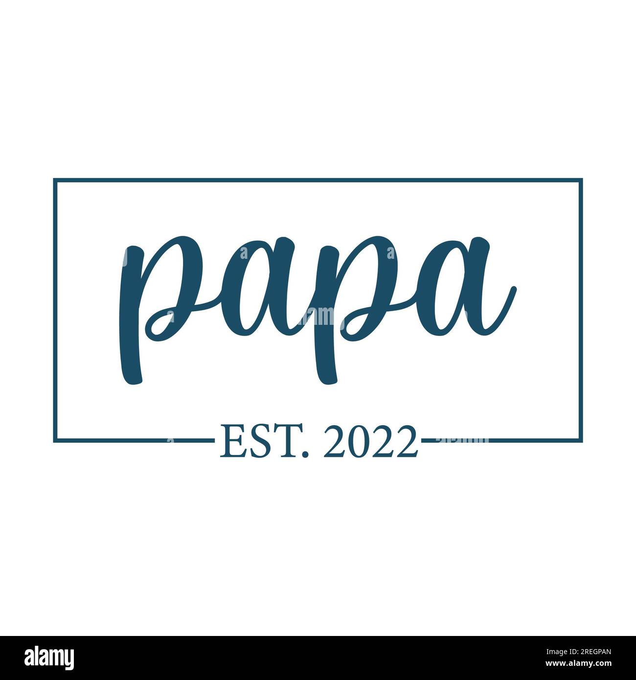Papa est. 2022 with frame on white background. Pictogram, icon set ...