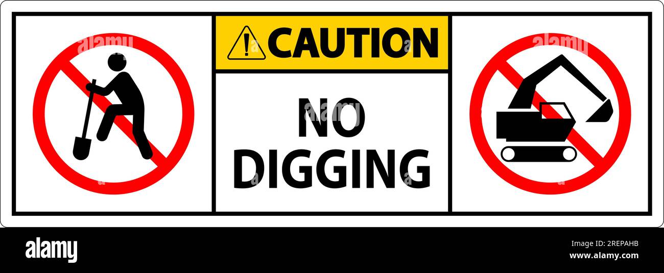 Caution Sign, No Digging Sign Stock Vector Image & Art - Alamy