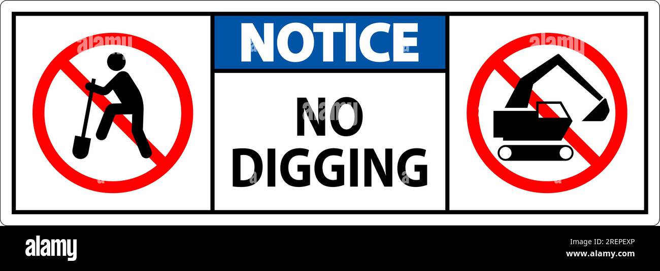 Notice Sign, No Digging Sign Stock Vector Image & Art - Alamy