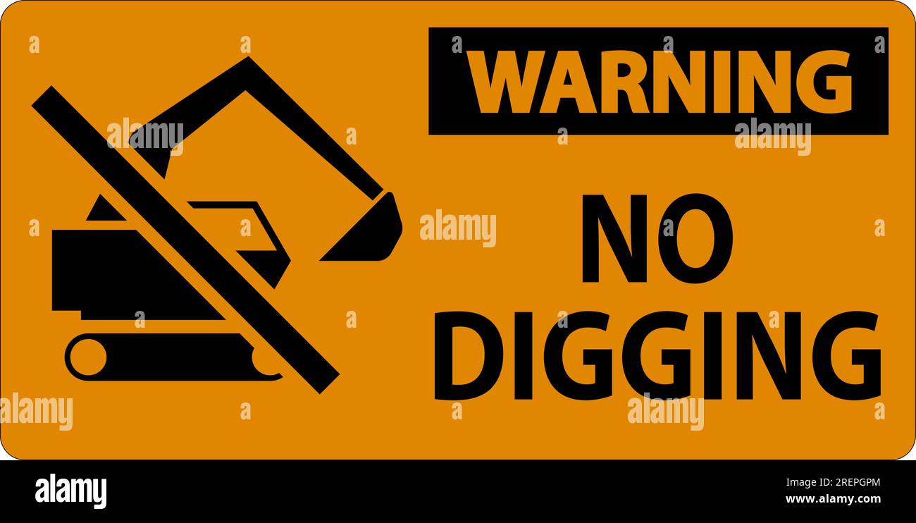 Warning Sign, No Digging Sign Stock Vector Image & Art - Alamy