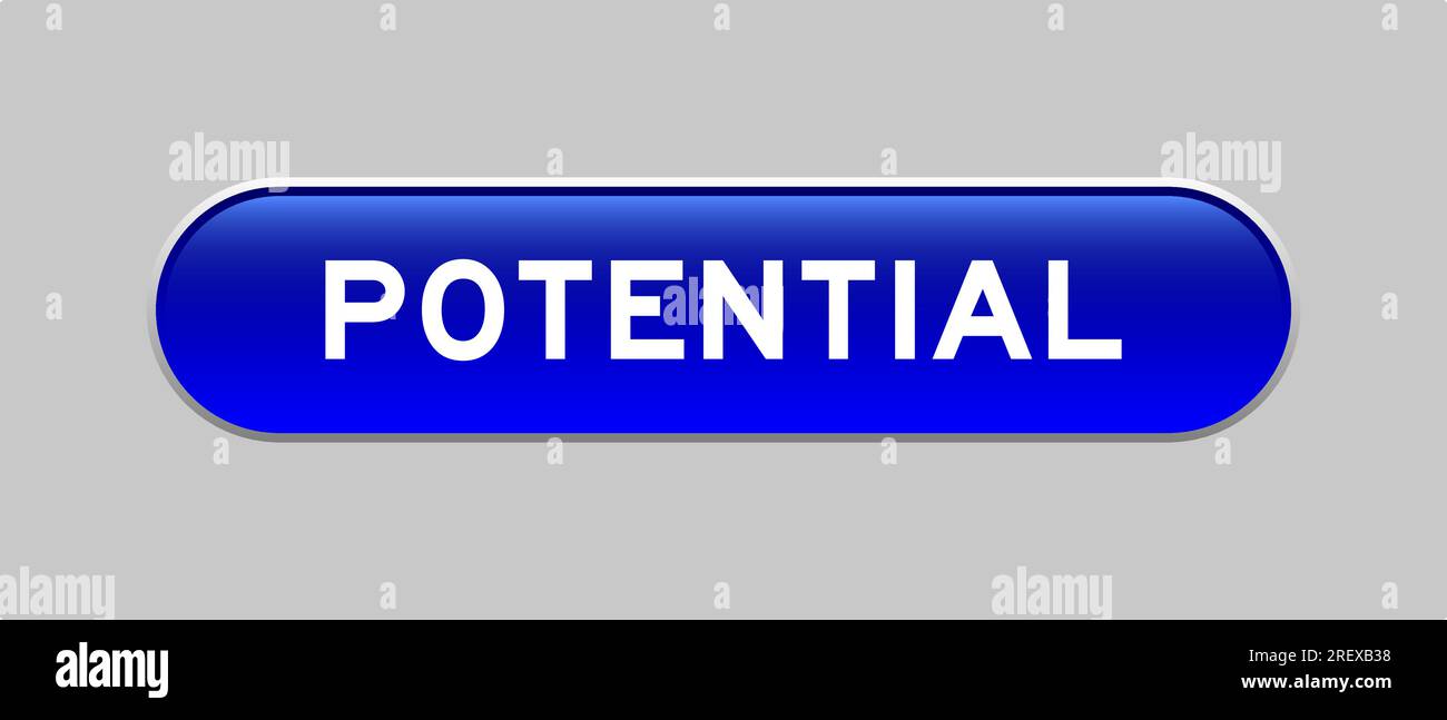 Blue color capsule shape button with word potential on gray background ...