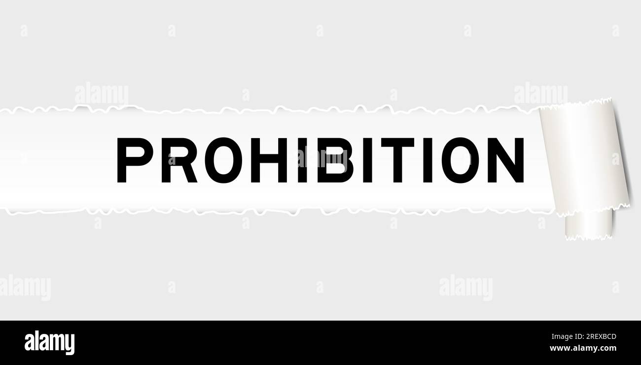 Ripped gray paper background that have word prohibition under torn part ...