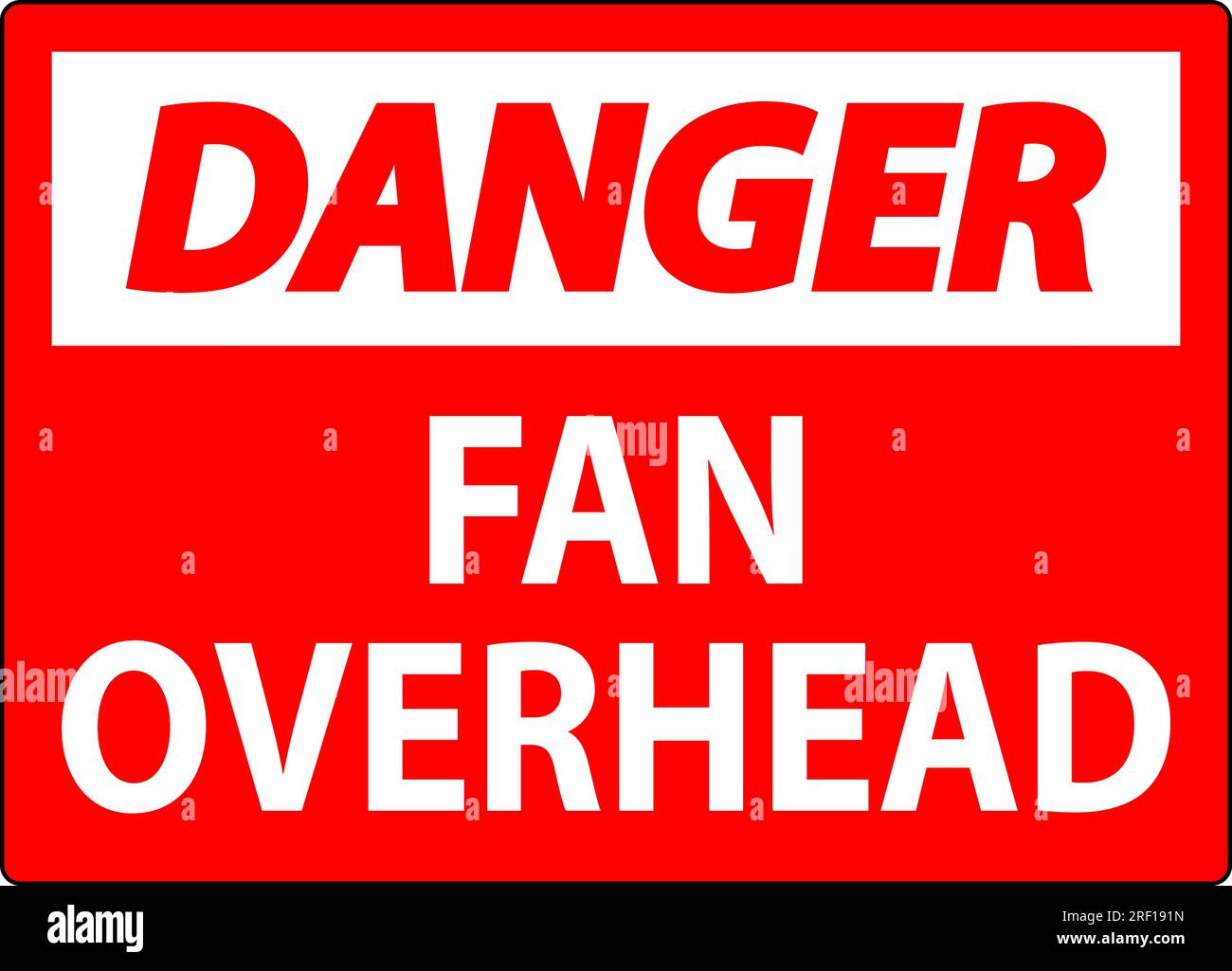 Danger Sign Fan Overhead Stock Vector Image & Art - Alamy