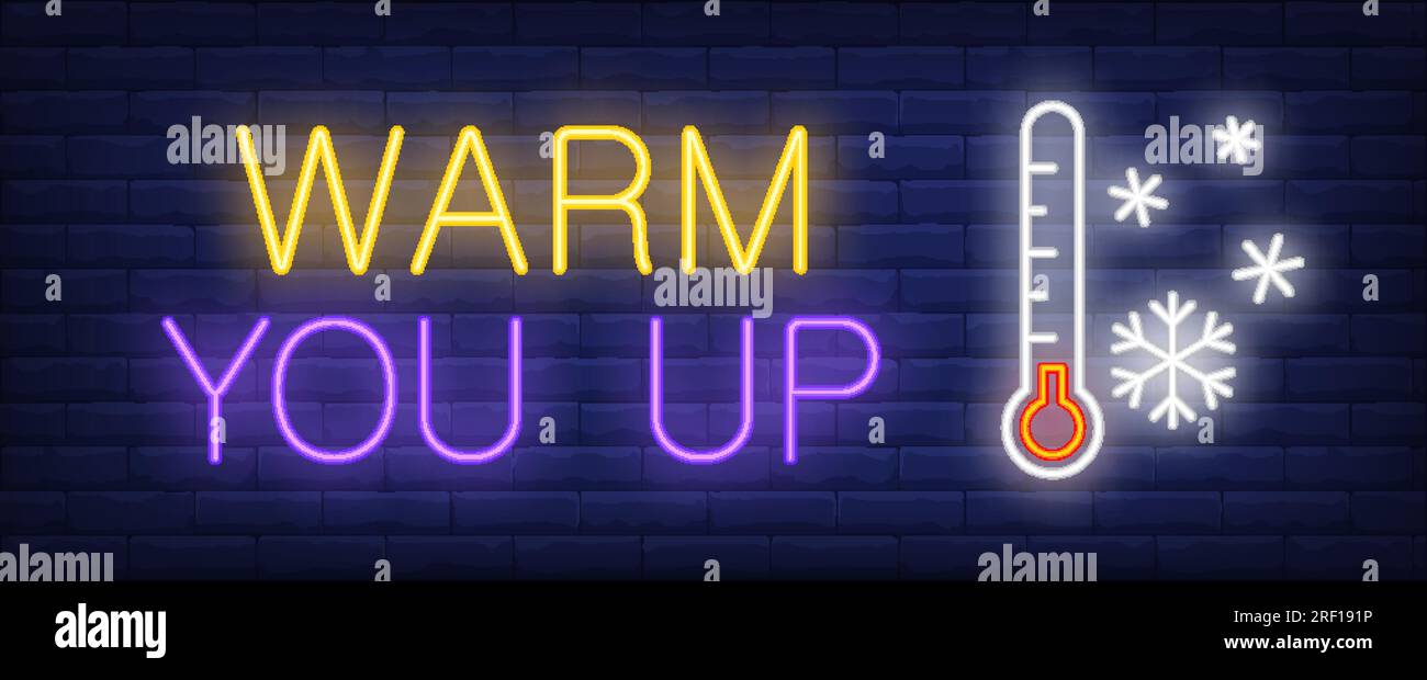 Warm you up neon text with thermometer Stock Vector Image & Art - Alamy