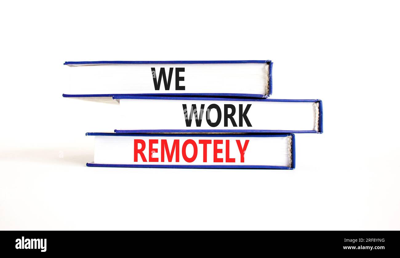 We work remotely symbol. Concept words We work remotely on beautiful ...