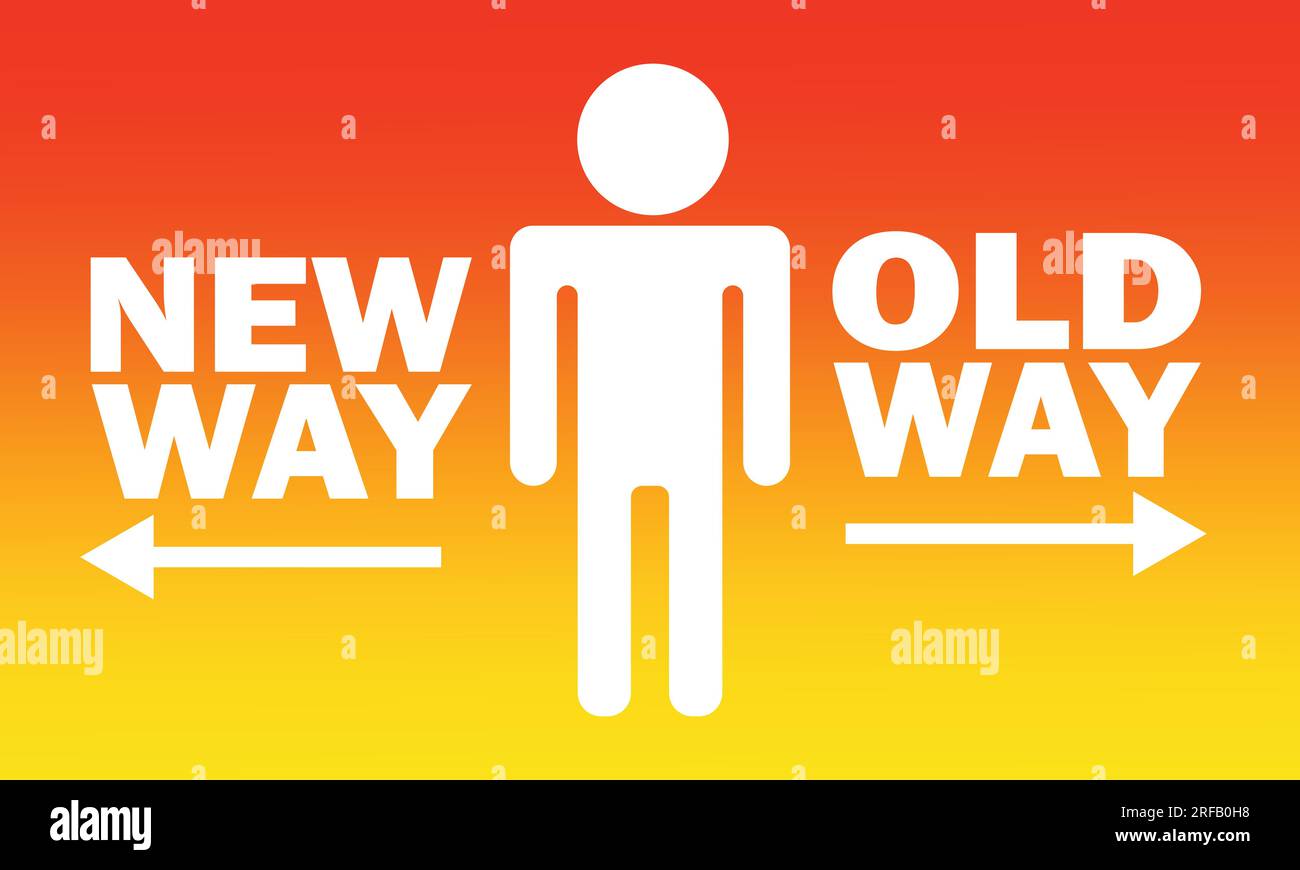 New way vs Old way, improvement and change management business concept ...