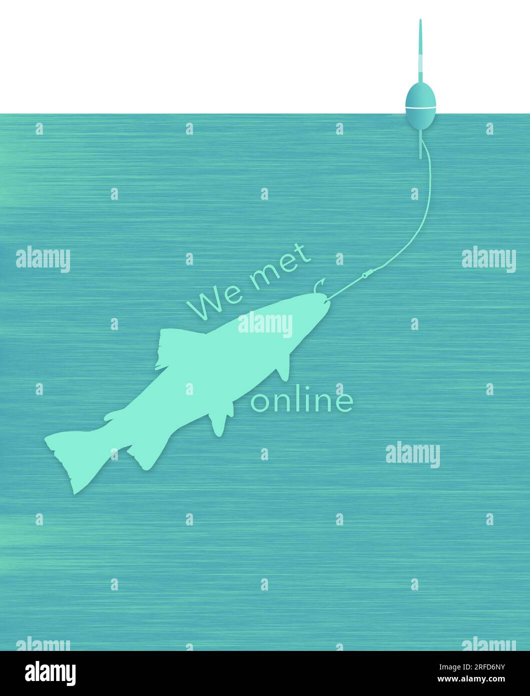 A fish is hooked on a fishing line and the words we met online appear ...