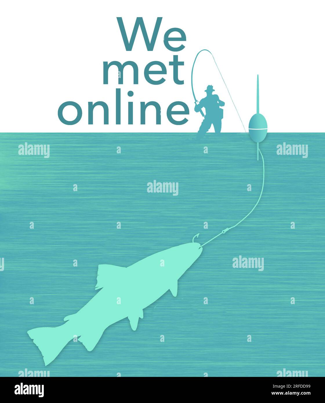 A fish is hooked on a fishing line and the words we met online appear ...