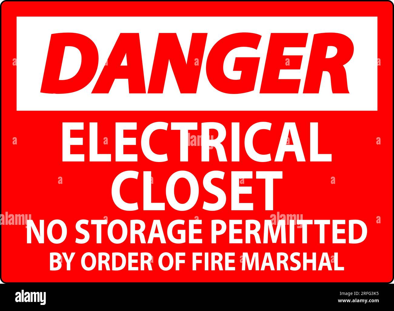 Danger Sign Electrical Closet - No Storage Permitted By Order Of Fire ...