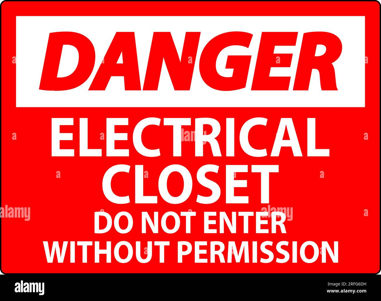 Danger Sign Electrical Closet - Do Not Enter Without Permission Stock ...