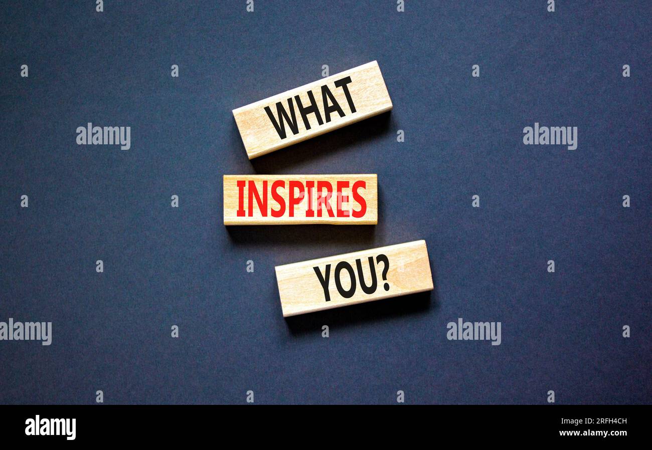 What inspires you symbol. Concept words What inspires you on wooden ...