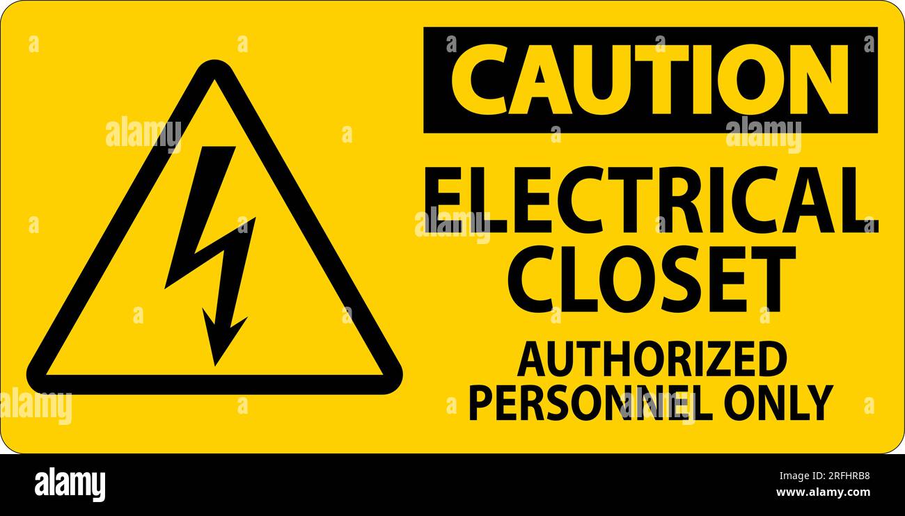 Caution Sign Electrical Closet - Authorized Personnel Only Stock Vector ...