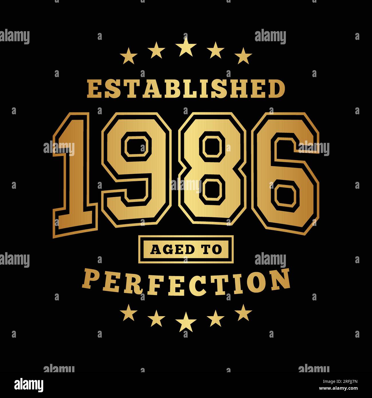 Established 1986. Aged to perfection. Authentic T-Shirt Design. Vector ...