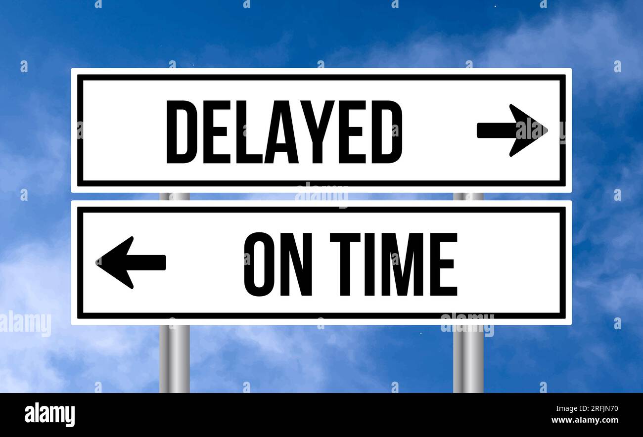 Delayed or on time road sign on cloudy sky background Stock Photo - Alamy