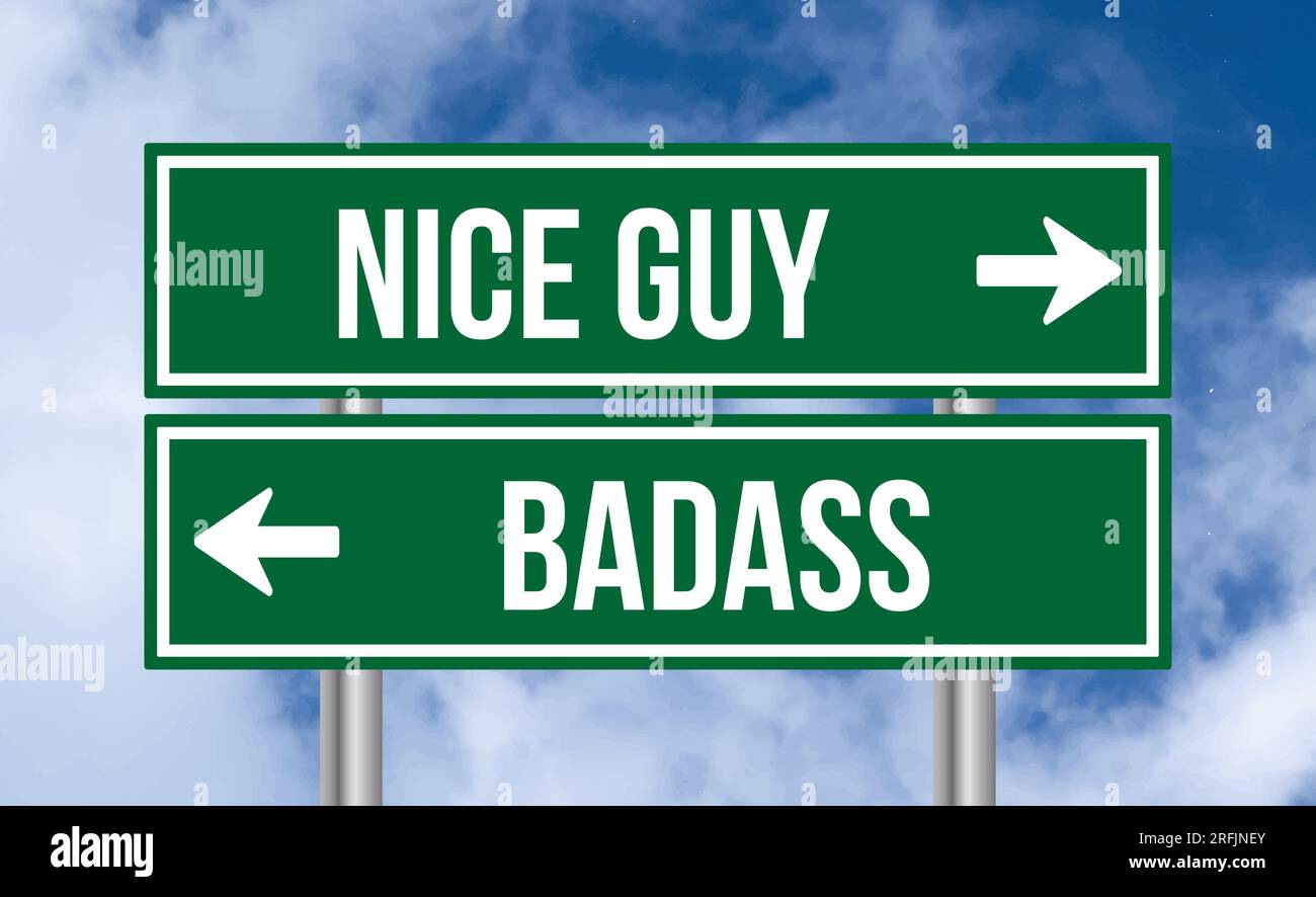 Nice guy or badass road sign on cloudy sky background Stock Photo - Alamy