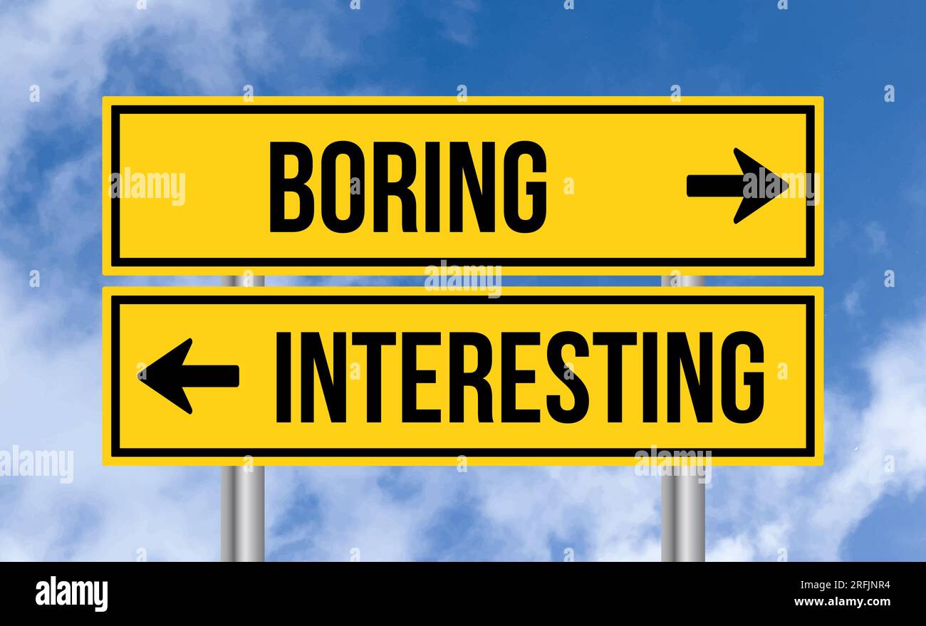 Boring or interesting road sign on sky background Stock Photo - Alamy