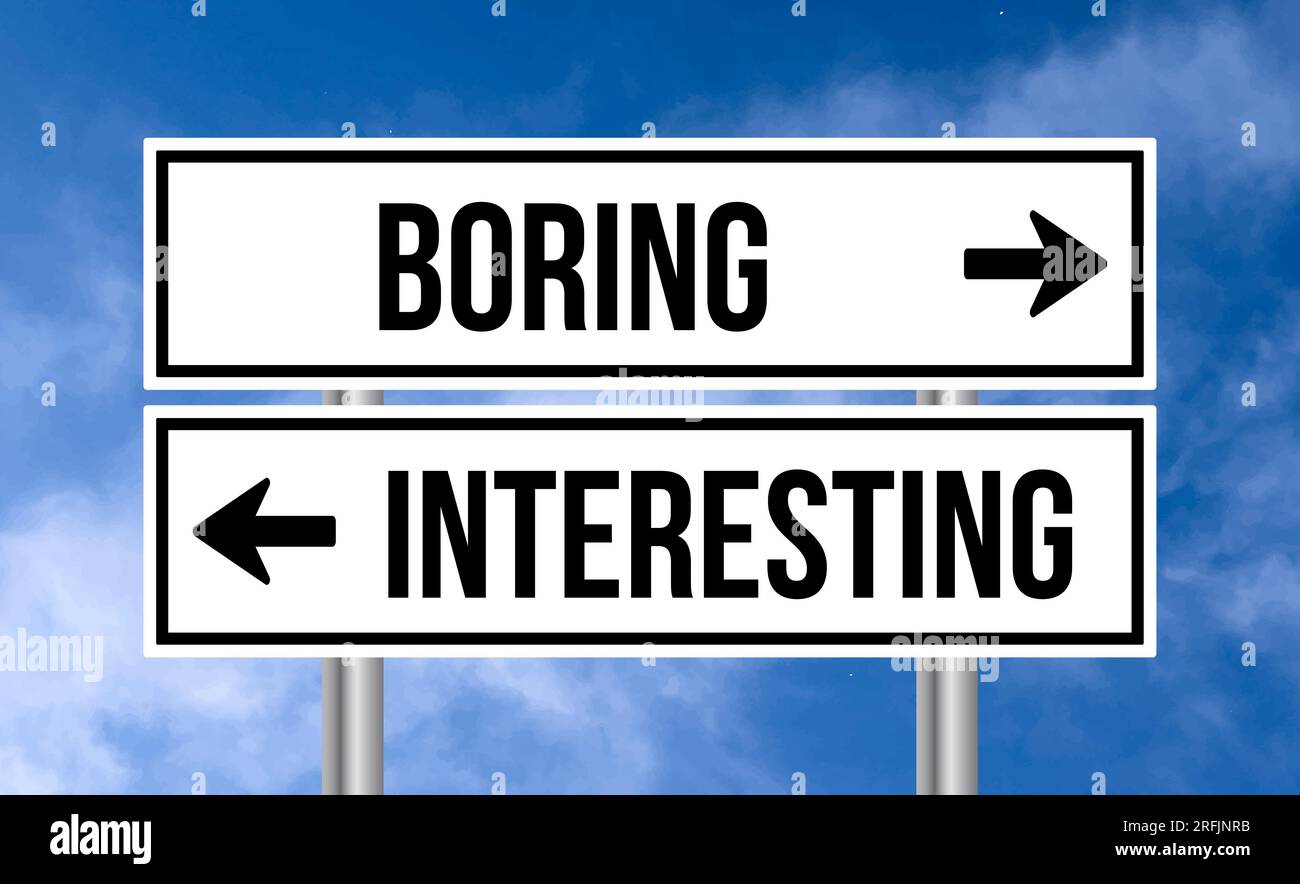 Boring or interesting road sign on sky background Stock Photo - Alamy