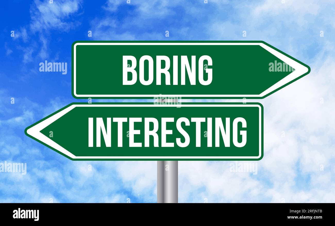 Boring or interesting road sign on sky background Stock Photo - Alamy