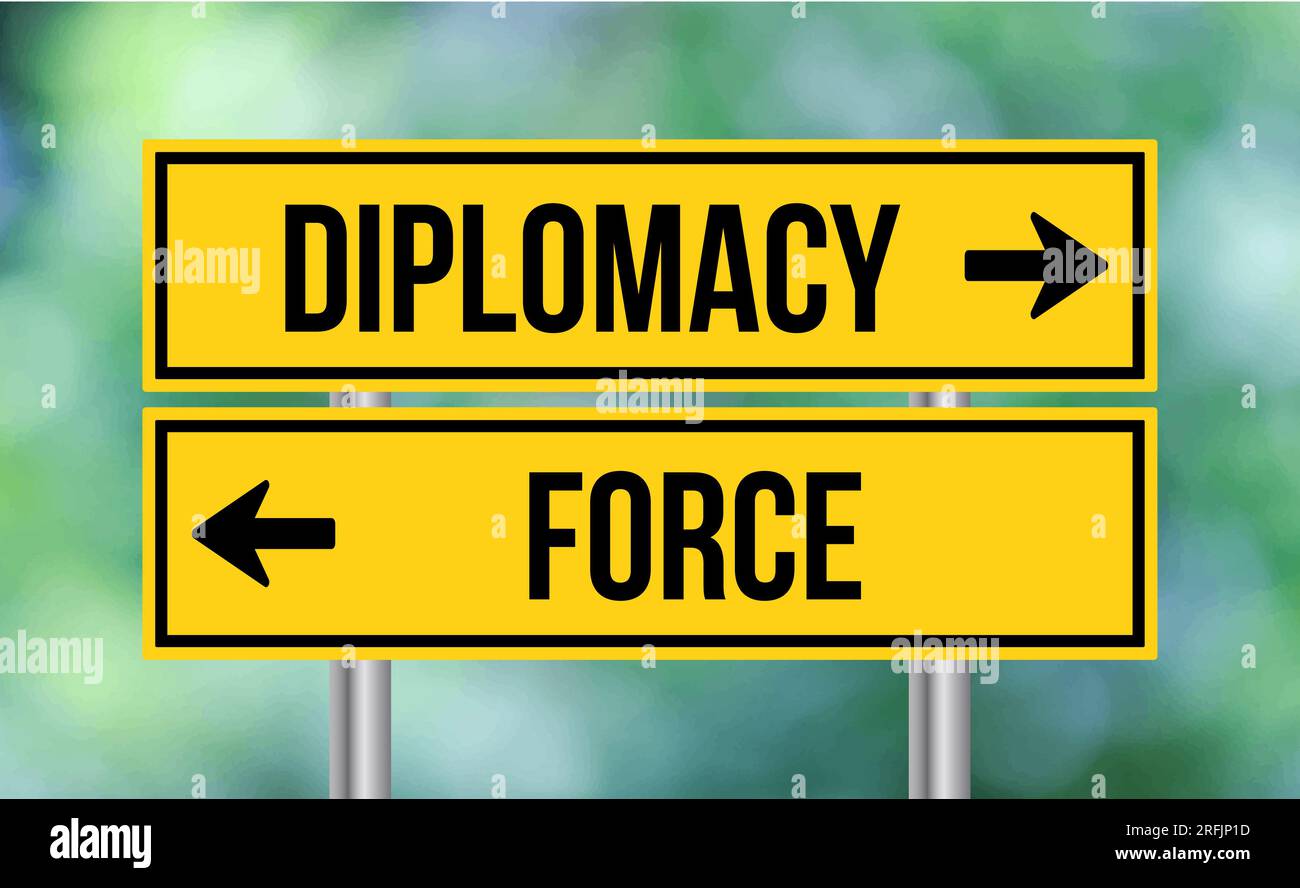 Diplomacy or force road sign on blur background Stock Photo - Alamy