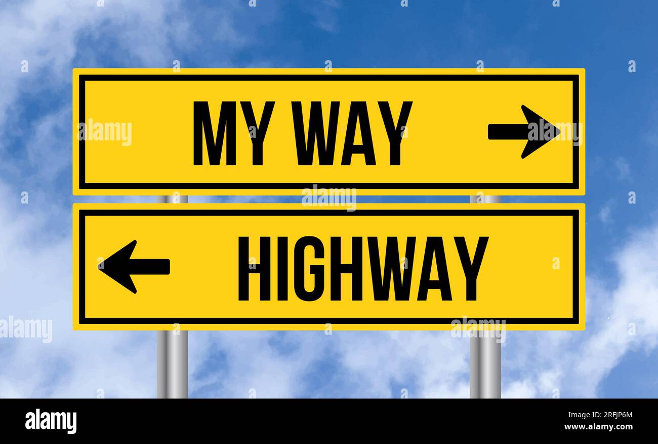 My way or highway road sign on cloudy sky background Stock Photo - Alamy